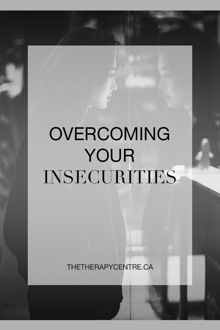 Overcoming Your Insecurities - The Therapy Centre