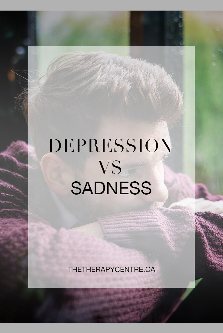 Depression vs Sadness: There's a Difference - The Therapy Centre