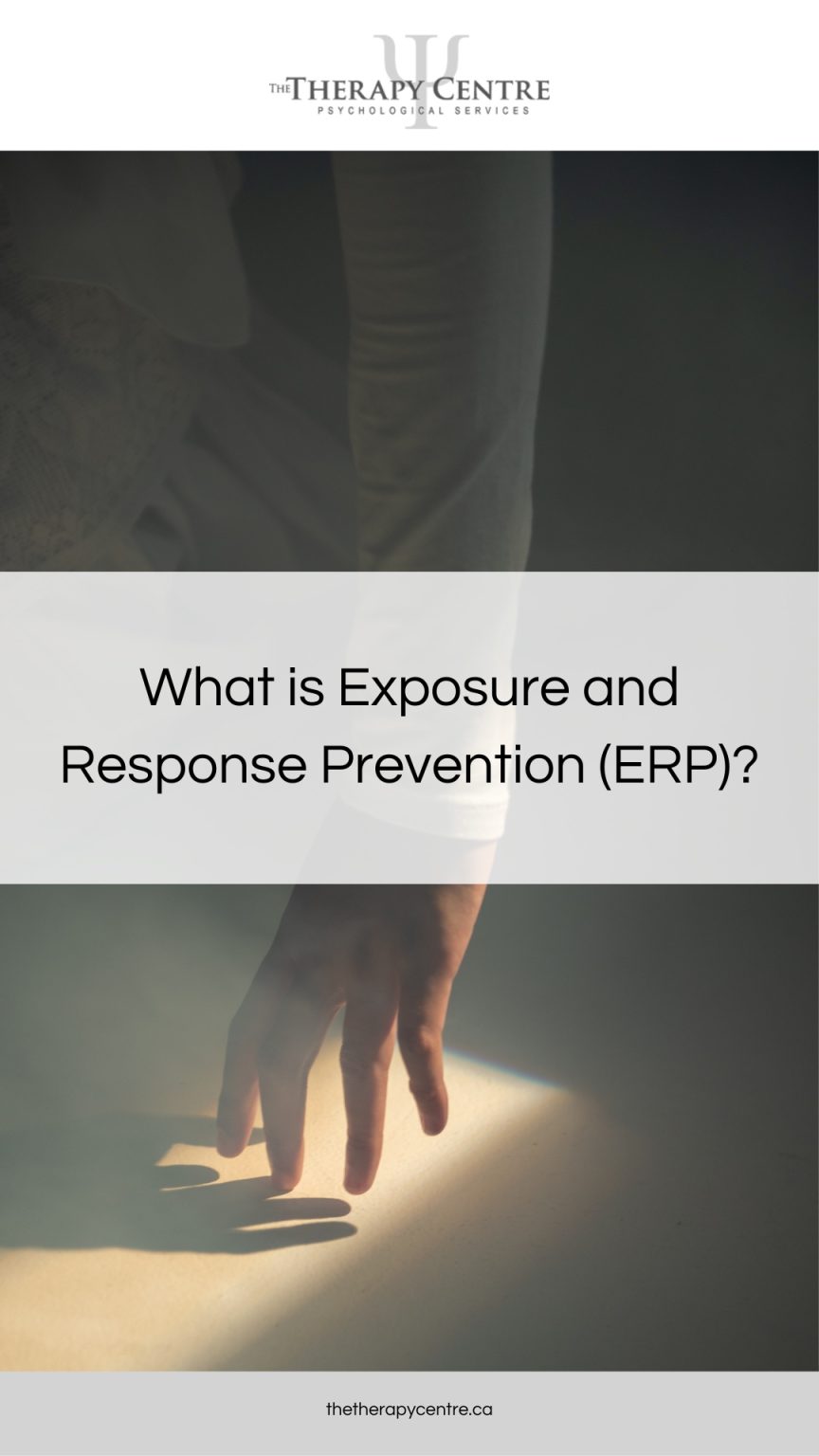 What is Exposure and Response Prevention (ERP)? - The Therapy Centre