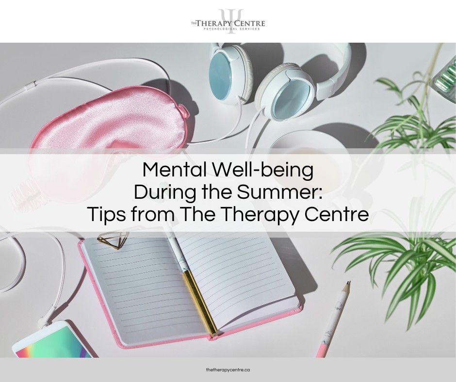 Mental Well-being During the Summer: Tips from The Therapy Centre - The ...